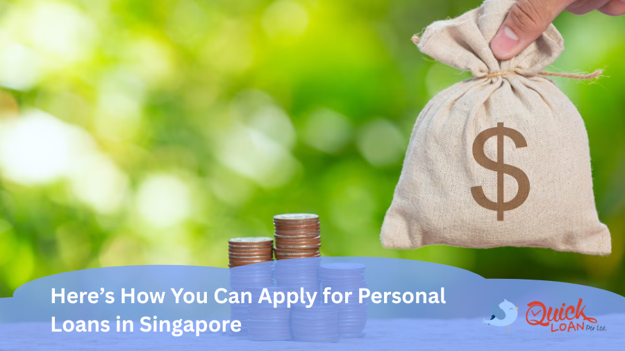 How to Apply for Personal Loan in Singapore - QuickLoan